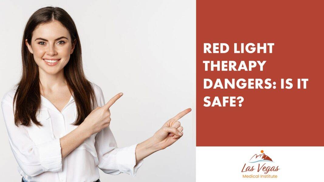 Red Light Therapy Dangers: Is it Safe? - Las Vegas Medical Institute in ...