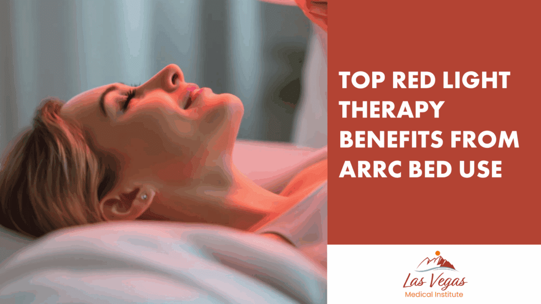 Top Red Light Therapy Benefits from ARRC Bed Use - Las Vegas Medical ...