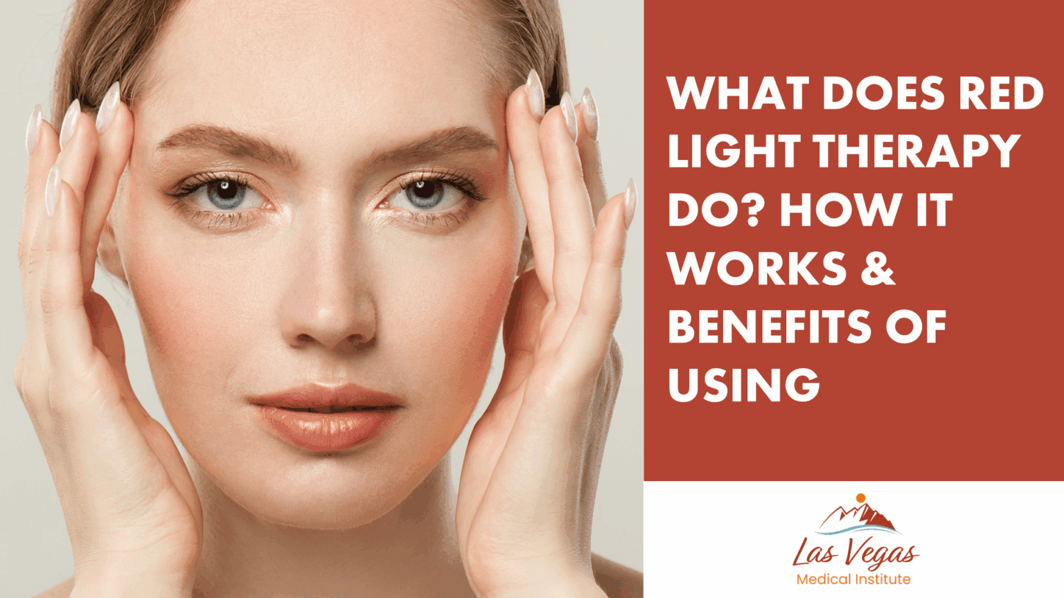 What Does Red Light Therapy Do? How It Works & Benefits of Using - Las ...